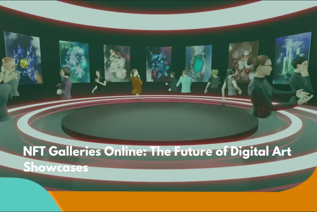 NFT Galleries Online: The Future of Digital Art Showcases - Arcenturf